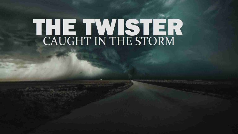 The Twister: Caught in the Storm – Filmpure21 Terkeren